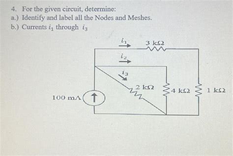 Solved 4 For The Given Circuit Determine A Identify And