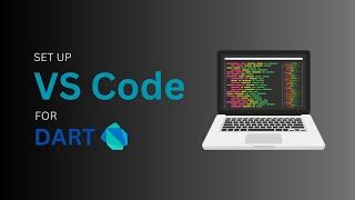 How To Install Visual Studio Code Vs Code Setup Configuring Vs Code For Dart And Flutter Raunak ...