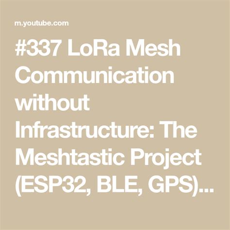 337 Lora Mesh Communication Without Infrastructure The Meshtastic