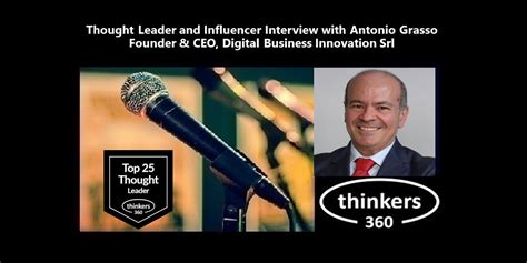 Thought Leader And Influencer Interview With Antonio Grasso Founder And Ceo Digital Business