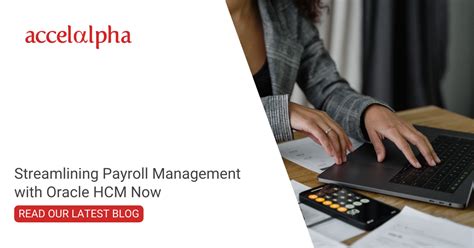 Streamlining Payroll Management With Oracle Hcm Now