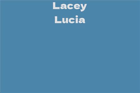 Lacey Lucia Facts Bio Career Net Worth Aidwiki
