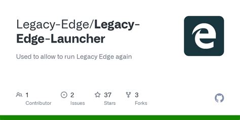 GitHub Legacy Edge Legacy Edge Launcher Used To Allow To Run Legacy Edge Again