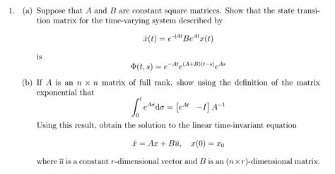 [solved] 1 a suppose that a and b are constant square matrices show