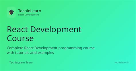 React Development Complete Course Learn React Development Programming Techielearn