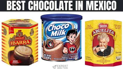 Best Chocolate In Mexico Top Brands And Shops ⋆ Expert World Travel