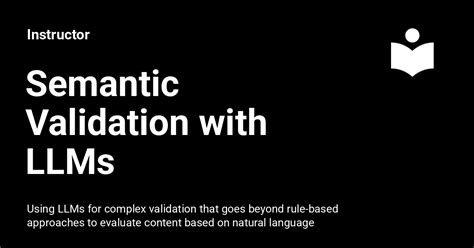 Semantic Validation With Llms Instructor