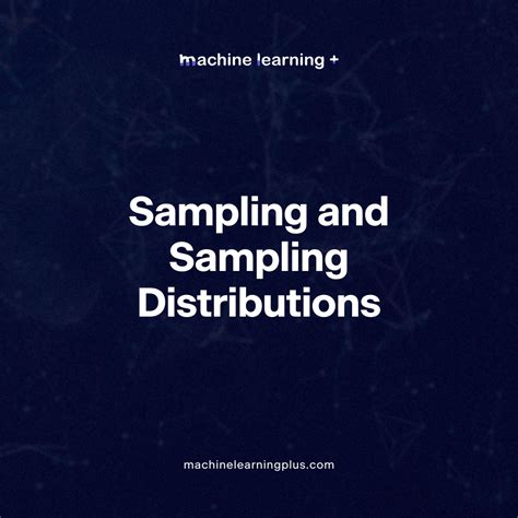 Sampling And Sampling Distributions A Comprehensive Guide On Sampling