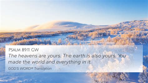 Psalm 8911 Gw 4k Wallpaper The Heavens Are Yours The Earth Is Also