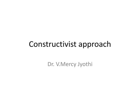 Constructivist Approachpptx Primary Education Education