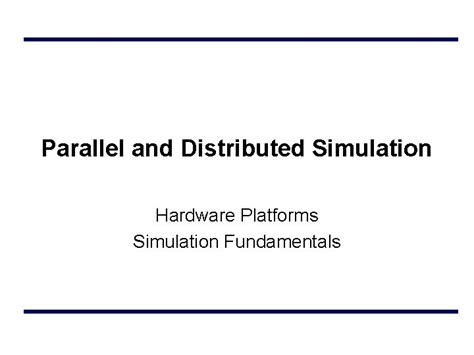parallel and distributed simulation hardware platforms simulation
