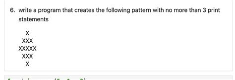 Solved By Using Only These Three Print Statements Create An