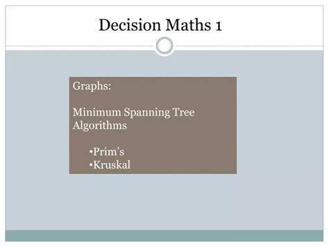 Ppt Graphs Minimum Spanning Tree Algorithms Prims Kruskal Powerpoint Presentation Id9388173