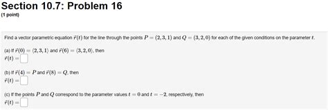 Solved Find A Vector Parametric Equation R T For The Line Chegg