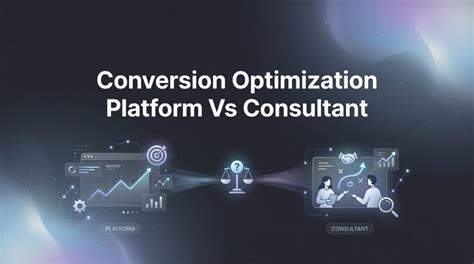 Conversion Optimization Platform Vs Consultant Roi Guide