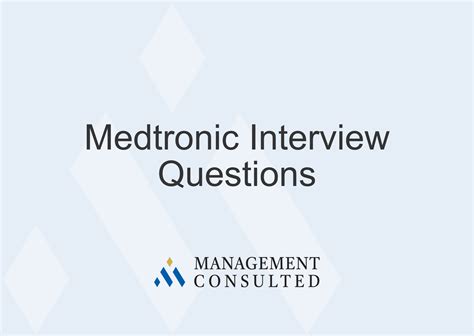 Medtronic Interview Questions Management Consulted