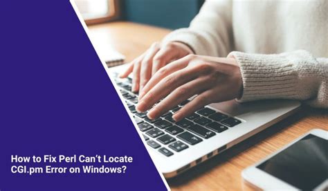 How To Fix Perl Cant Locate Cgipm Error On Windows