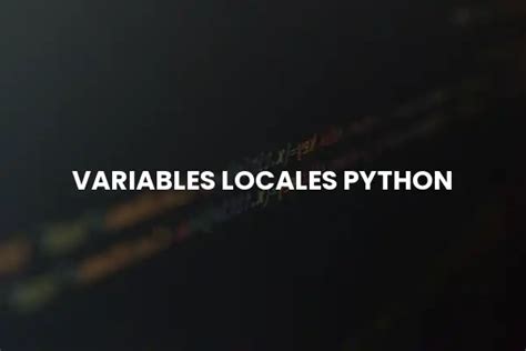 Comprender Las Variables Globales Locales Y No Locales En Python