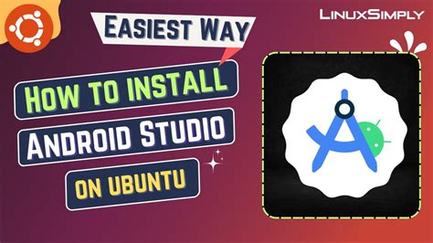 How to Install Android Studio in Ubuntu 22.04 LTS | LinuxSimply - YouTube