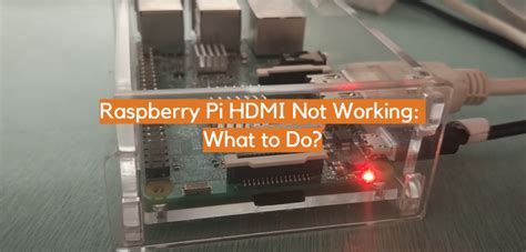 Raspberry Pi Hdmi Not Working What To Do Electronicshacks