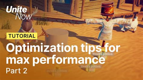 Optimization Tips For Maximum Performance Part 2 Unite Now 2020 Youtube
