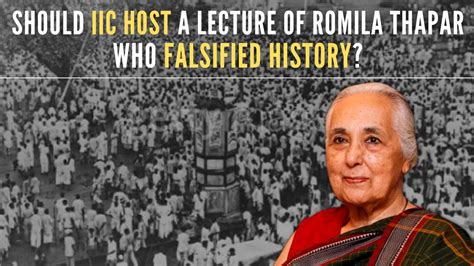 Should Iic Host A Lecture Of Romila Thapar Who Falsified History