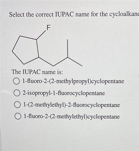 Solved Select the correct IUPAC name for the cycloalkan The | Chegg.com