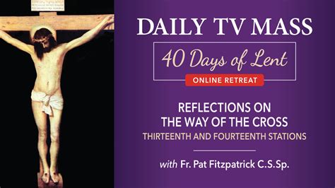 April 12 Lenten Reflection Day 34 Daily Tv Mass