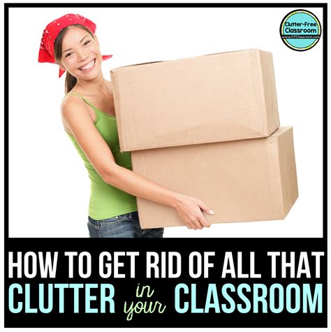 What To Do With The Clutter In Your Classroom Clutter Free Classroom