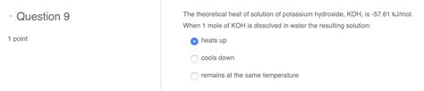 Solved Question 9 The Theoretical Heat Of Solution Of