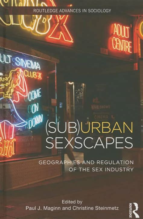 Book Review Sub Urban Sexscapes Geographies And Regulation Of The Sex Industry Screening Sex