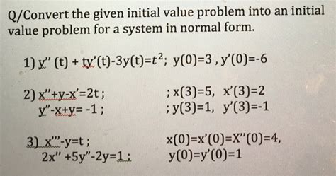 Solved Q Convert The Given Initial Value Problem Into An Chegg Com