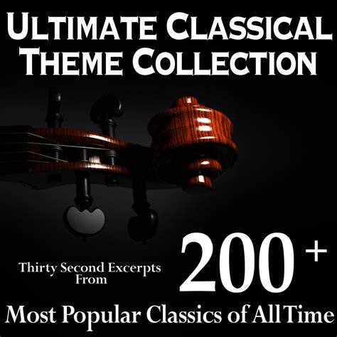 Ultimate Classical Theme Collection Thirty Second Excerpts From 200