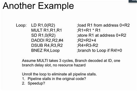another example loop ld r1 0 r2 mult r1 r1 r1 sd