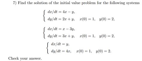 Solved 7 Find The Solution Of The Initial Value Problem For