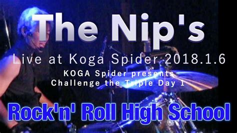 Rockn Roll High School The Nips Live At 古河 Spider 2018 1 6