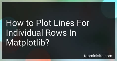 How To Plot Lines For Individual Rows In Matplotlib In 2024