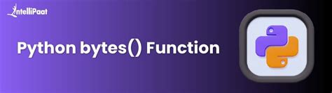 Python Bytes Function Intellipaat