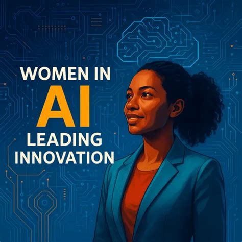 Women In Ai Breaking Barriers And Shaping The Future Of Tech