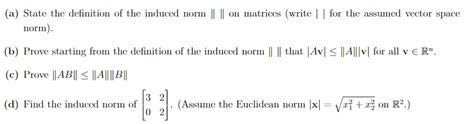 Solved A State The Definition Of The Induced Norm On