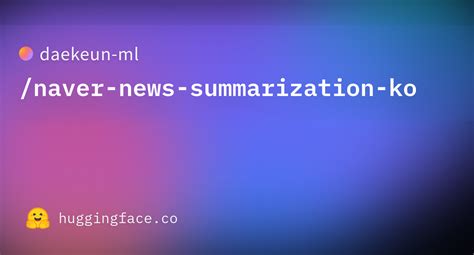 Daekeun Mlnaver News Summarization Ko · Datasets At Hugging Face