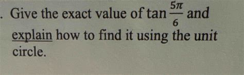 Solved give the exact valuGive the exact value of tan π Chegg