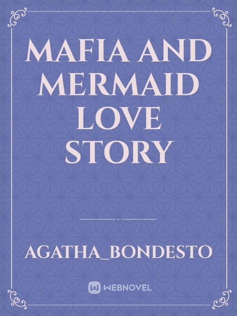 Mafia And Mermaid Love Story Novel Read Free Webnovel