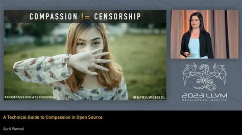 2023 Llvm Dev Mtg A Technical Guide To Compassion In Open Source