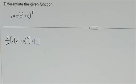 Solved Differentiate The Given Function Yxx285