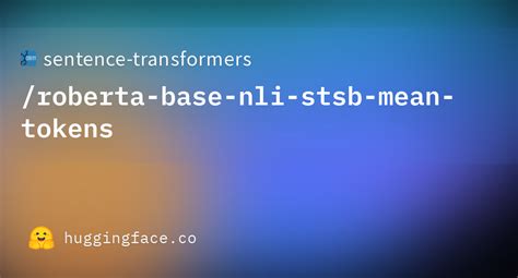 sentence-transformers/roberta-base-nli-stsb-mean-tokens · Hugging Face