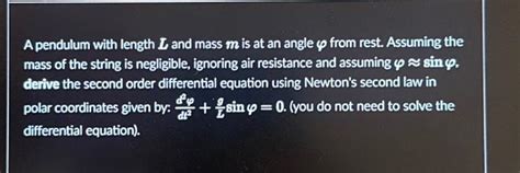 Solved A Pendulum With Length L And Mass M Is At An Angle φ