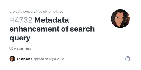 Metadata Enhancement Of Search Query · Issue 4732 · Projectdiscovery