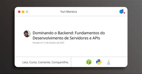 Dominando O Backend Fundamentos Do Desenvolvimento De Servidores E Apis Yuri Moreira Node