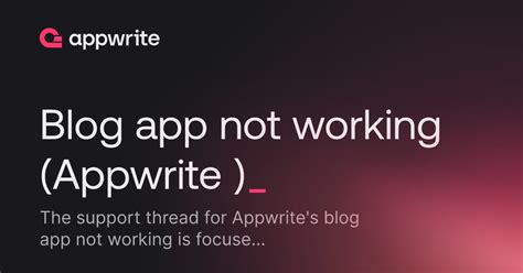 Blog App Not Working Appwrite Threads Appwrite